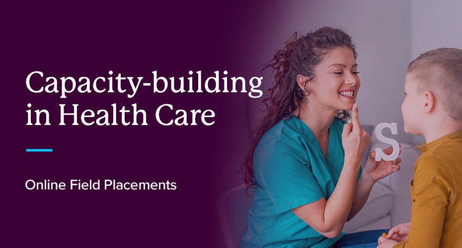 Capacity-building in Healthcare Through Field Placements for Online ...