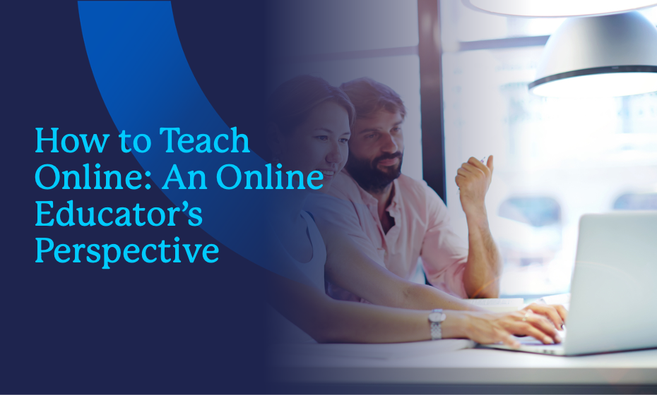 How to teach online: an online educator’s perspective